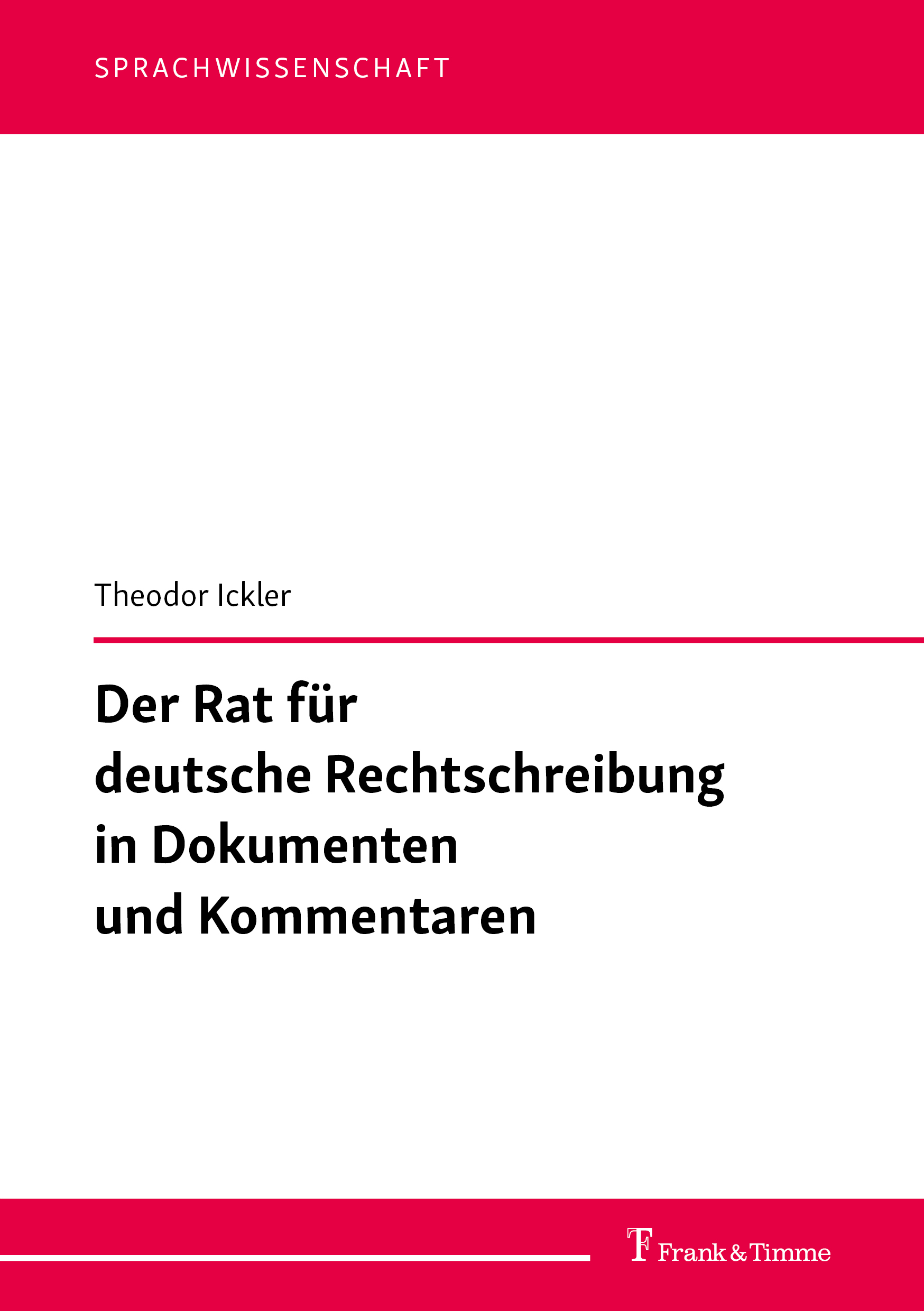 Der Rat für deutsche Rechtschreibung in Dokumenten und Kommentaren ...