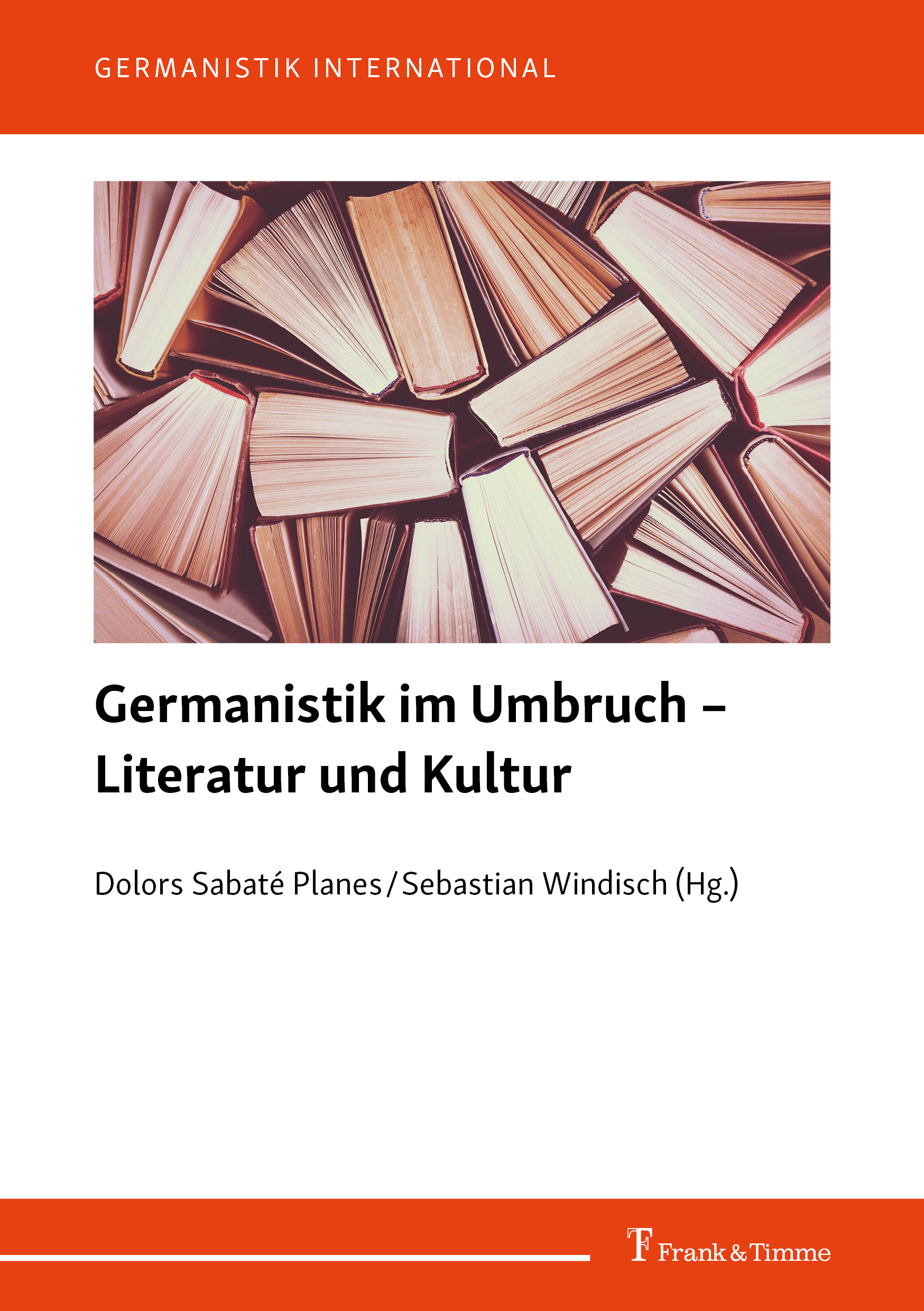 Germanistik im Umbruch – Literatur und Kultur - Verlag "Frank & Timme"