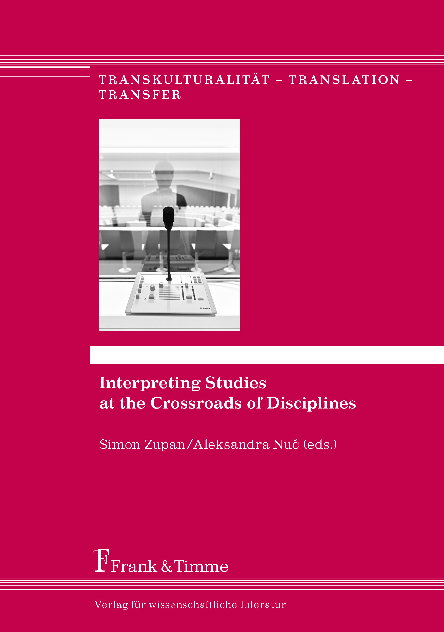 Interpreting Studies at the Crossroads of Disciplines - Verlag "Frank ...