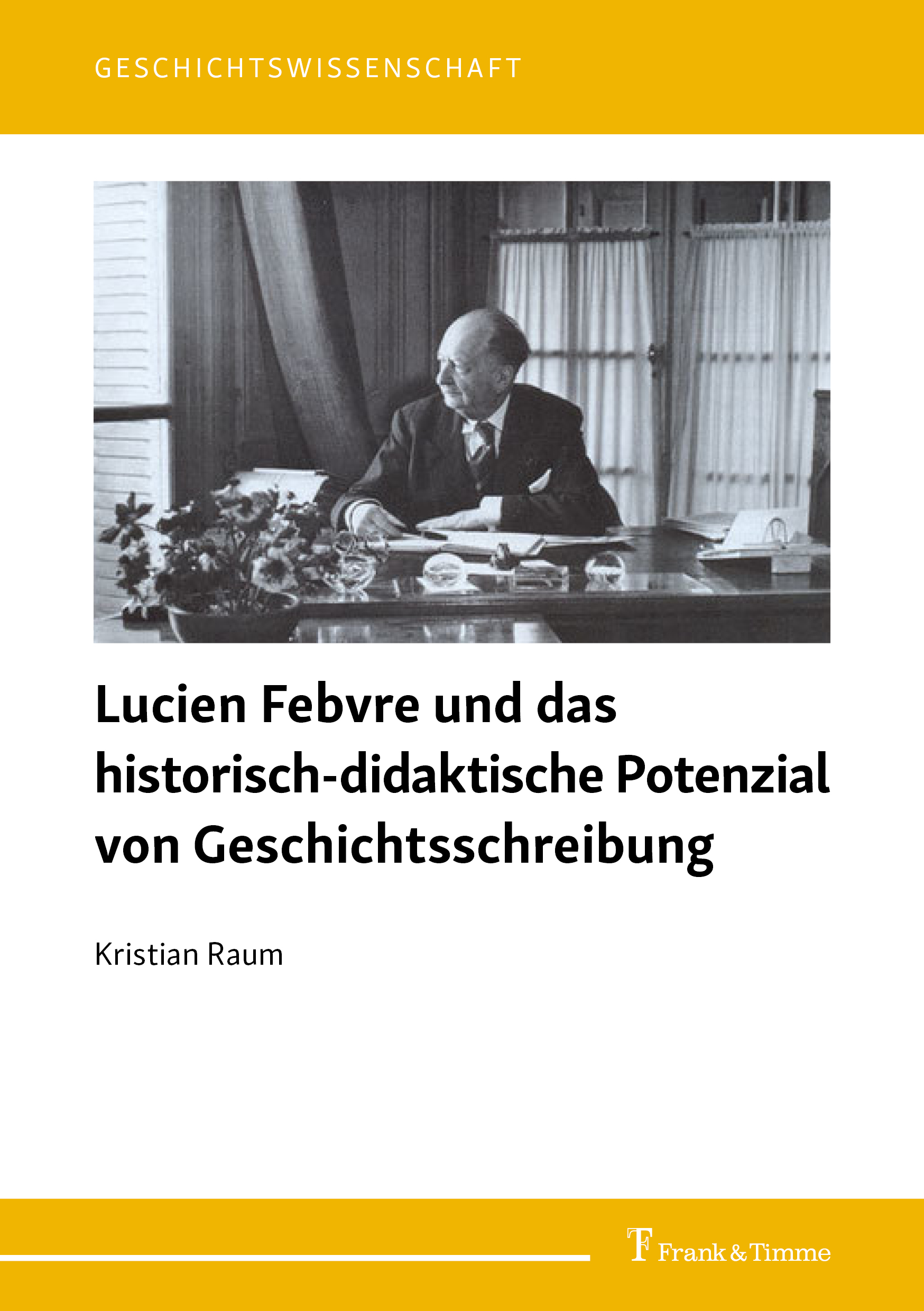 Lucien Febvre und das historisch-didaktische Potenzial von ...