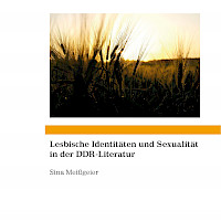 Lesbische Identitäten und Sexualität in der DDR-Literatur - Verlag ...