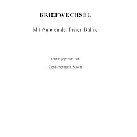Briefwechsel – Mit Autoren der Freien Bühne - Verlag "Frank & Timme"